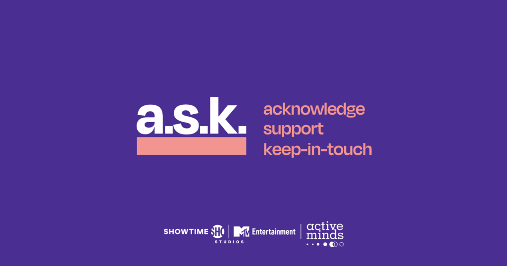 A.S.K. Acknowledge, Support, Keep-in-Touch | Active Minds