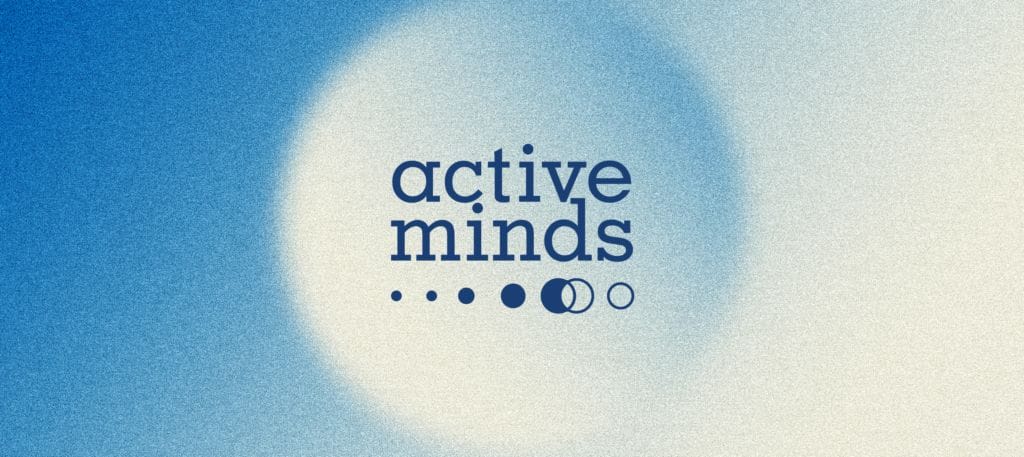 We Are The Legacy: Commemorating 21 Years of Active Minds | Active Minds