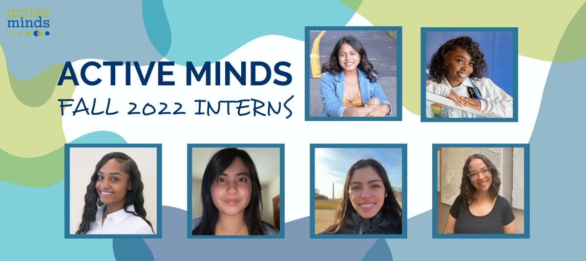 Active Minds Interns Share Their "Why" for Mental Health | Active Minds